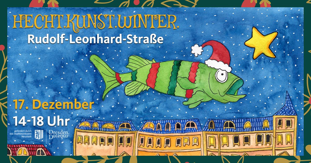 Hecht-Kunst-Winter im Hechtviertel - Neustadt-Geflüster